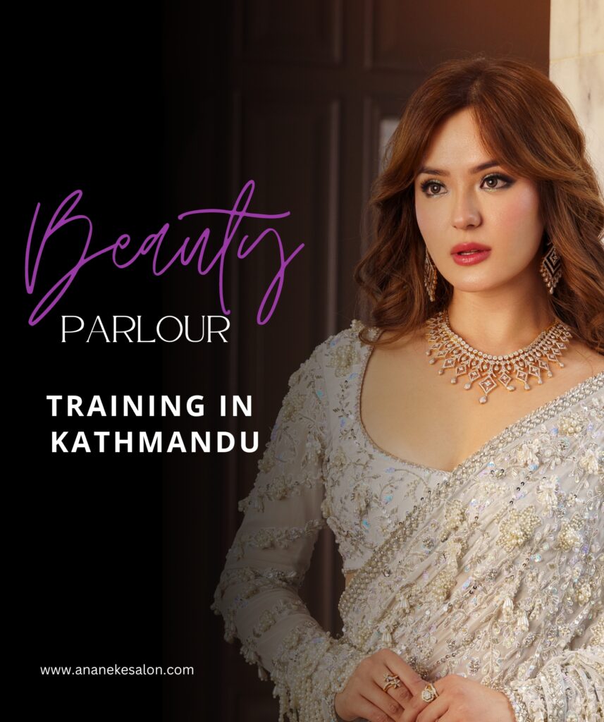 Beauty Parlour Training in Kathmandu- ananekesalon 2025